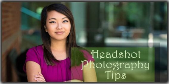 10 Professional Headshot Photography Tips to Get best Photos